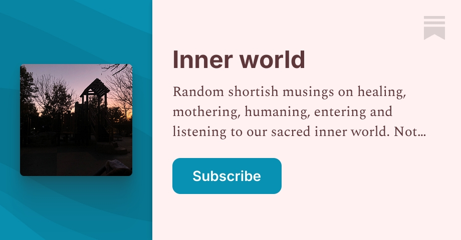 Inner world | Chaya M. Appel | Substack