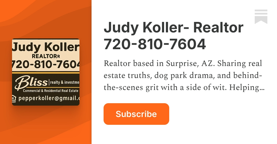 Judy Koller- Realtor 720-810-7604 | Substack