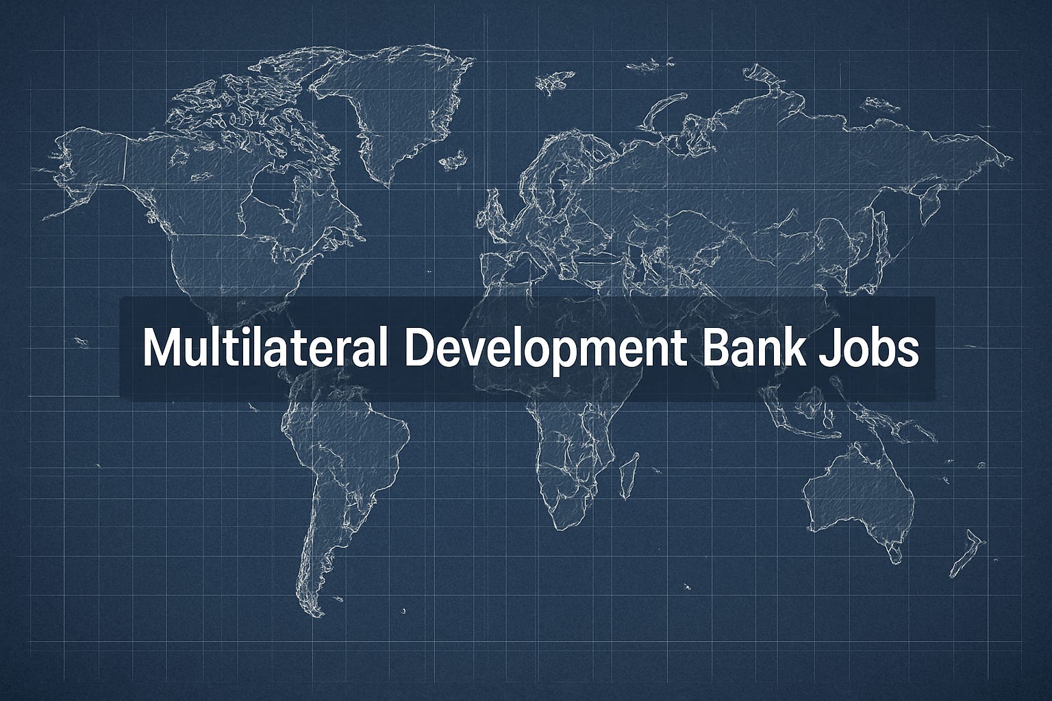 Multilateral Development Bank Jobs — 30 June 2025