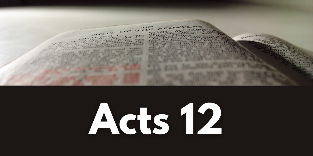 Herod Persecutes the Church and Dies (Acts 12)