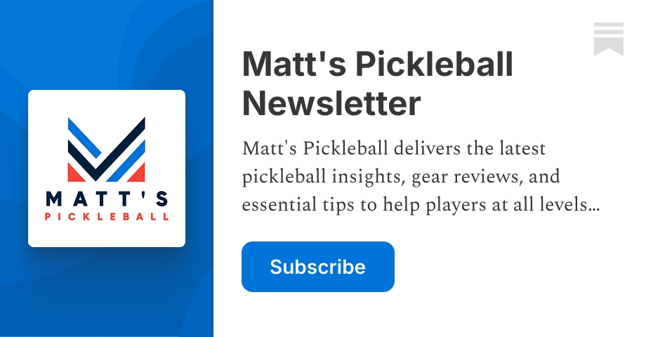 Matt's Pickleball Newsletter | Substack