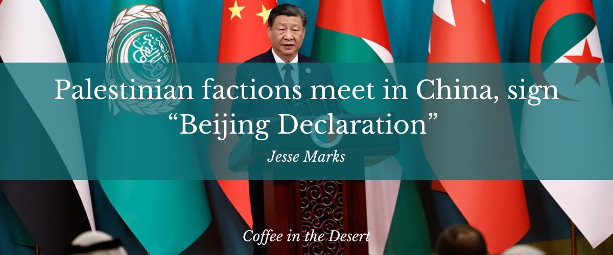 Palestinian factions meet in China, sign “Beijing Declaration ...
