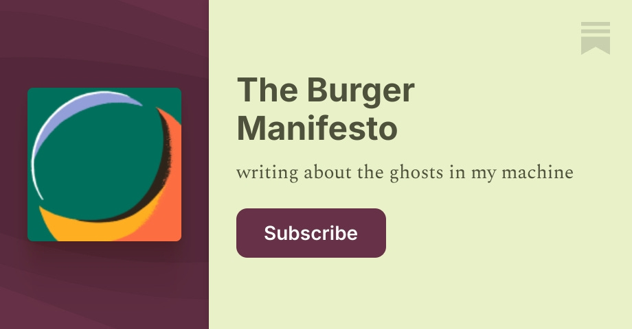 The Burger Manifesto | em | Substack