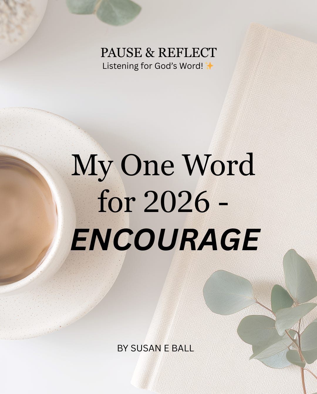 Encourage—My One Word for 2026 - by Susan Elizabeth Ball