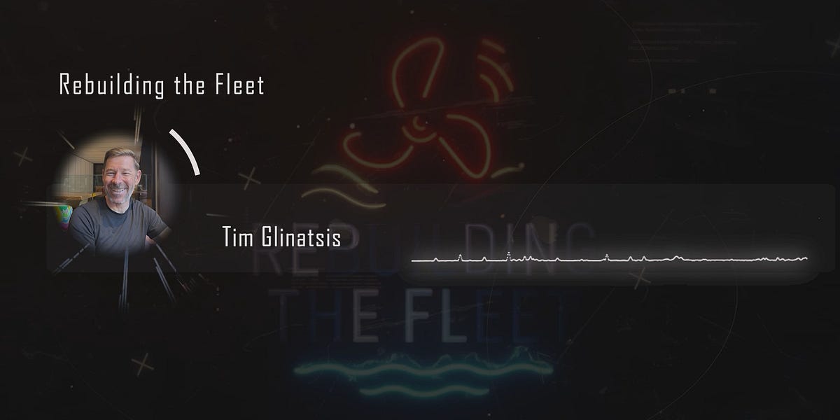 Introducing "Rebuilding the Fleet" - by Austin Gray