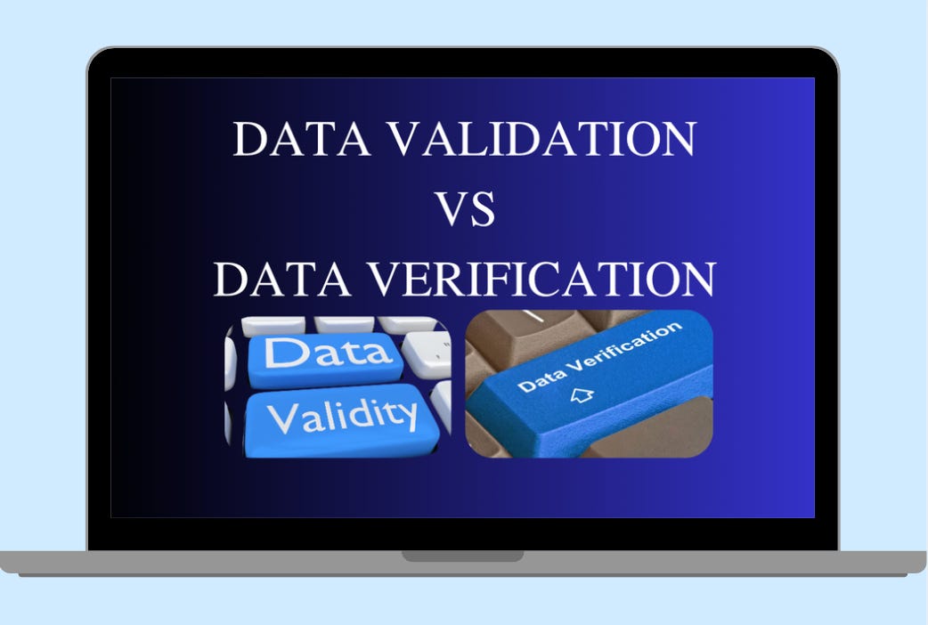 Data Verification vs. Data Validation vs. Data Validity