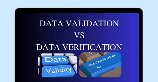 Data Verification vs. Data Validation vs. Data Validity