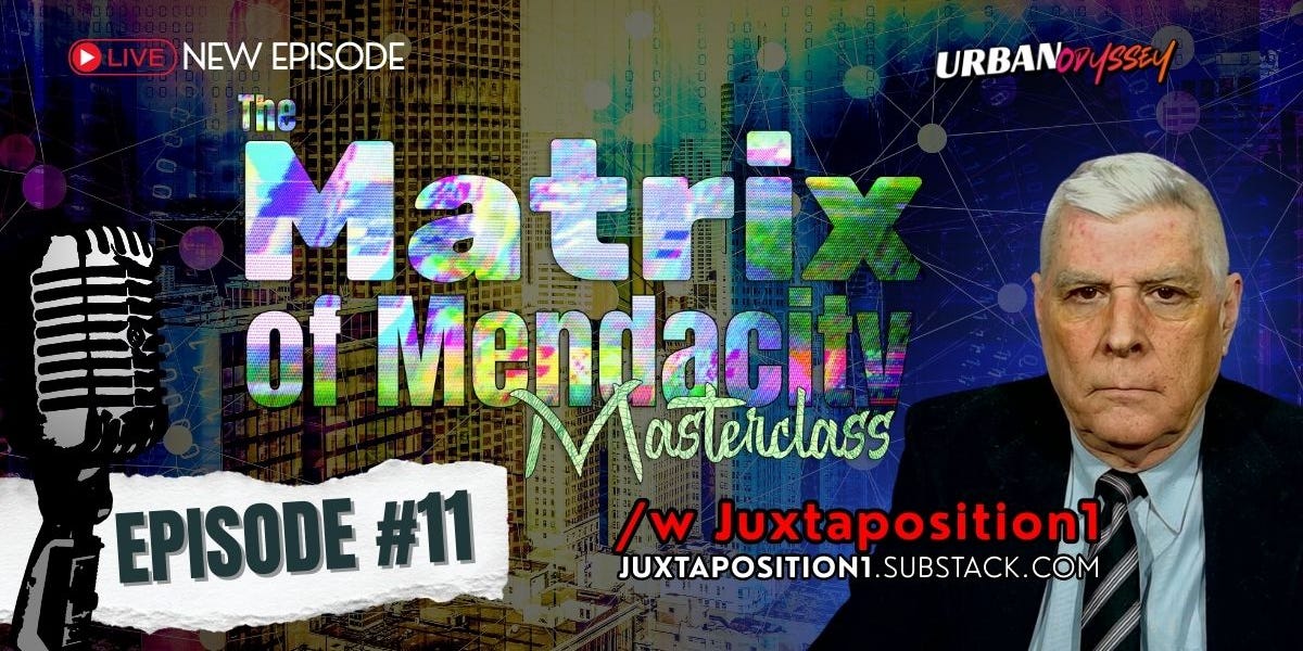 The MATRIX of MENDACITY Masterclass (Ep. 11) - How Power Actually Works ...