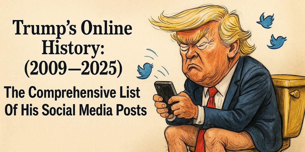 Chronological List of Trump's Insulting and Outrageous Social Media Posts