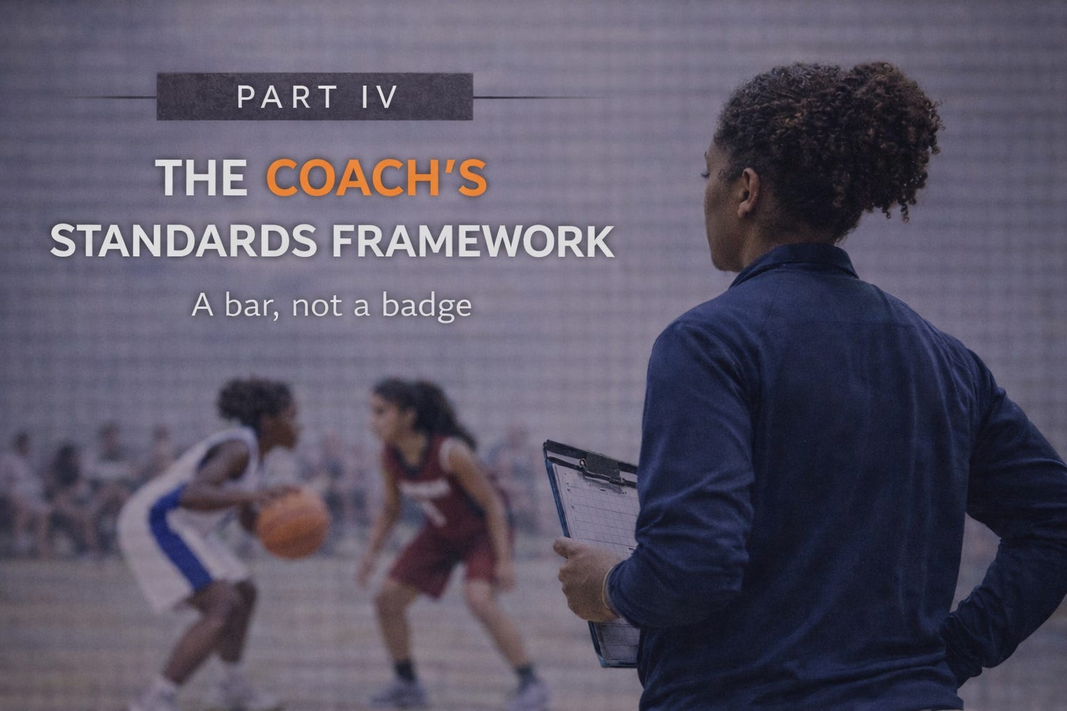 THE COACH’S STANDARDS FRAMEWORK - by Tiffany Silver