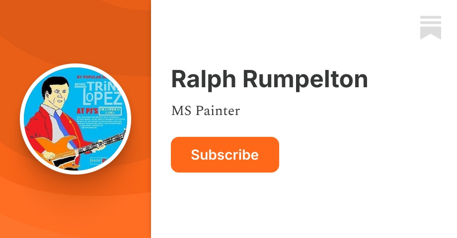 Ralph Rumpelton | Substack
