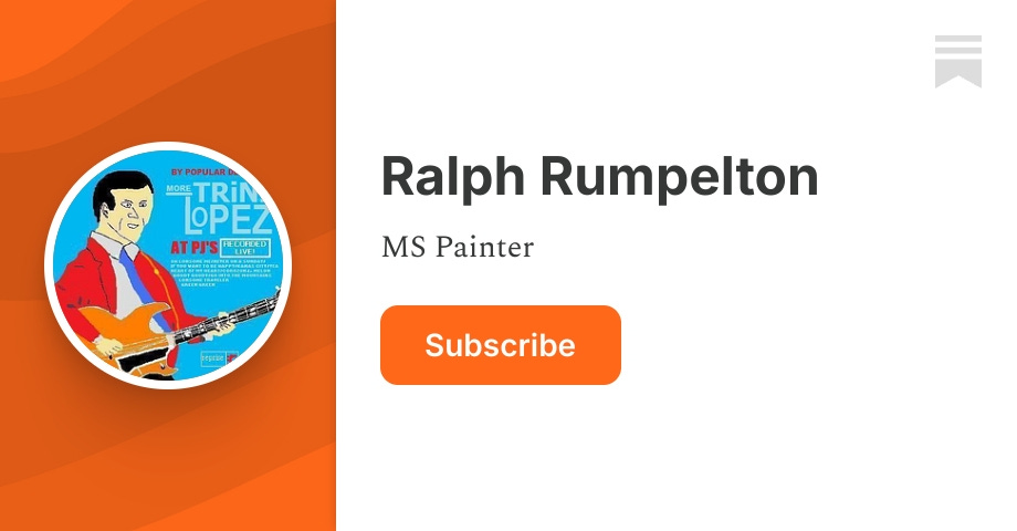 RUMPELTONIAN PRIMITIVISM - Ralph Rumpelton