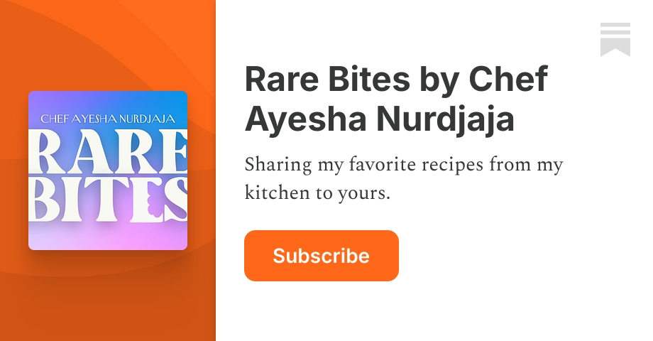 Archive - Rare Bites by Chef Ayesha Nurdjaja