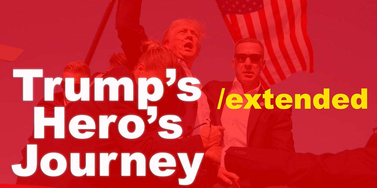 Paywall Removed: Trump's Hero's Journey - Extended Cut