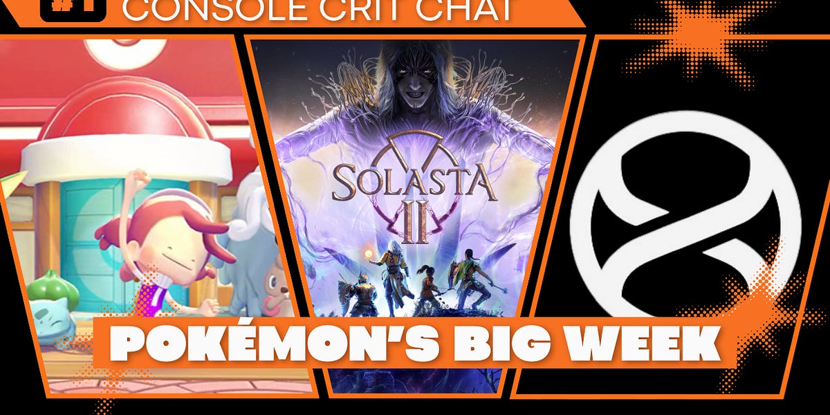 Pokémon Pokopia, Xbox Project Helix, Solasta II - Dorian’s Drive