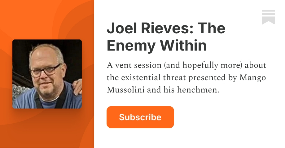 Joel Rieves: The Enemy Within | Substack