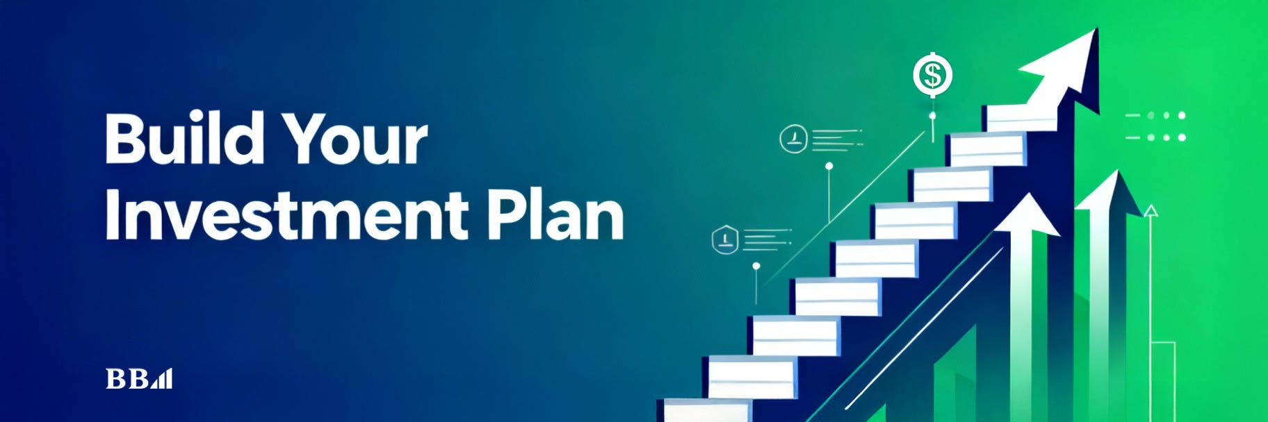 How to Build an Investment Plan: Your Roadmap to Financial Success