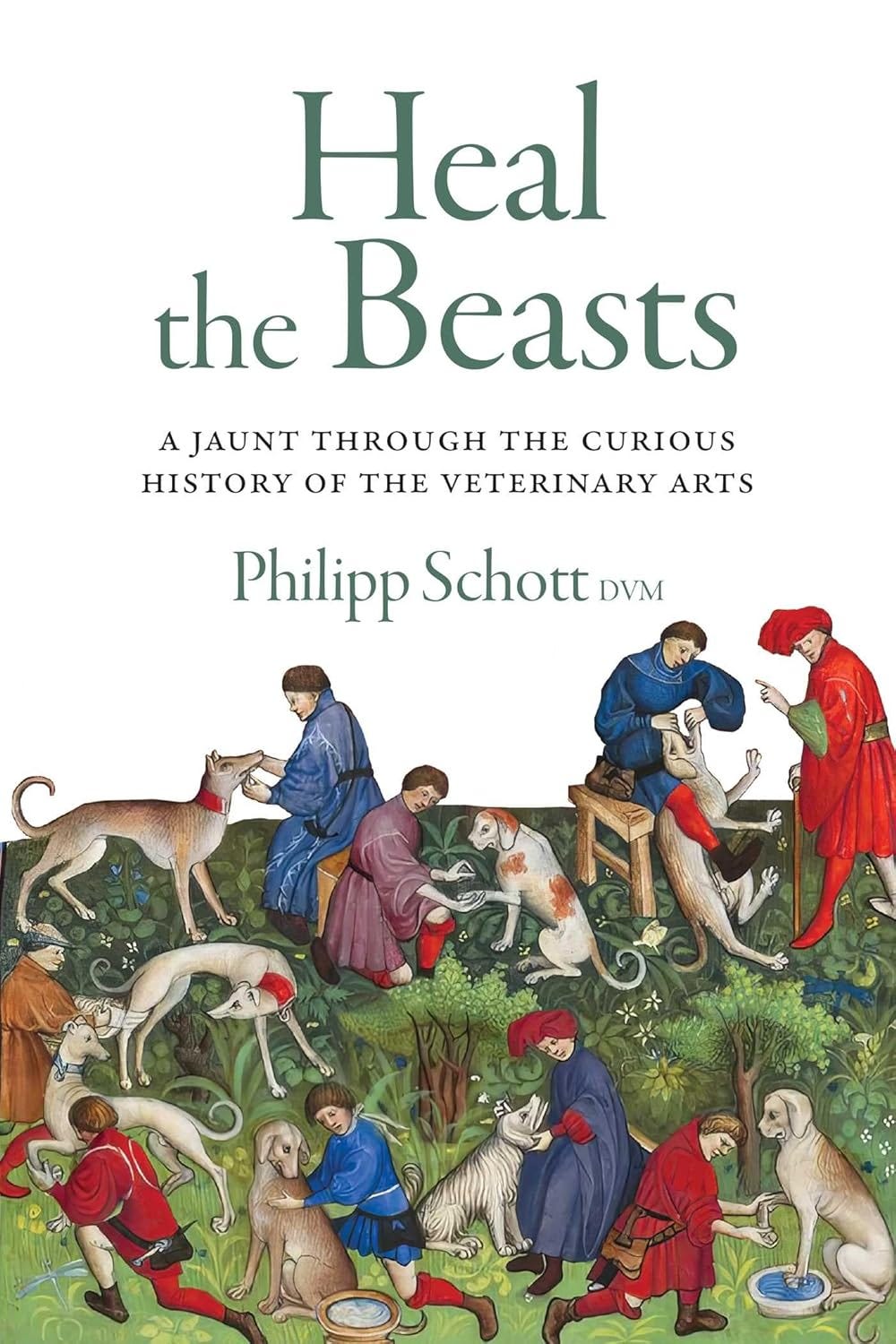 Heal the Beasts by Philipp Schott, DVM - by Lisa Timpf