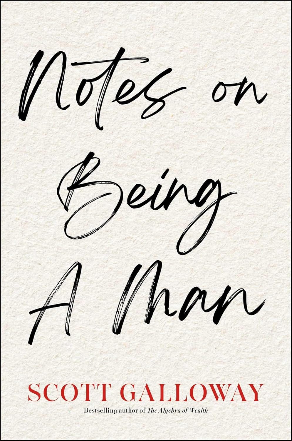 Manly Scott Galloway Explains How to Be a Man