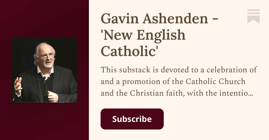 Gavin Ashenden - 'New English Catholic' | Gavin Ashenden. | Substack