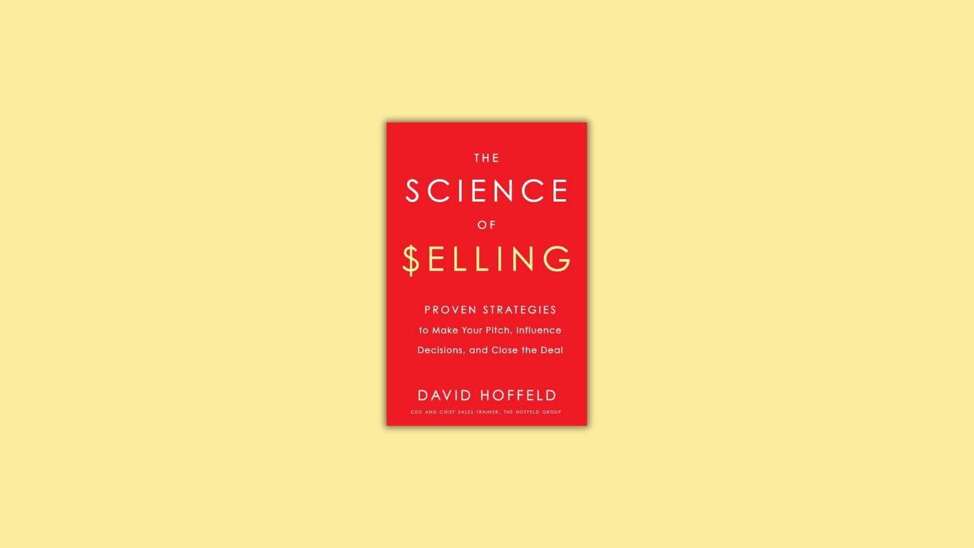 The Science of Selling: Estrategias para hacer tu propuesta, influir y ...