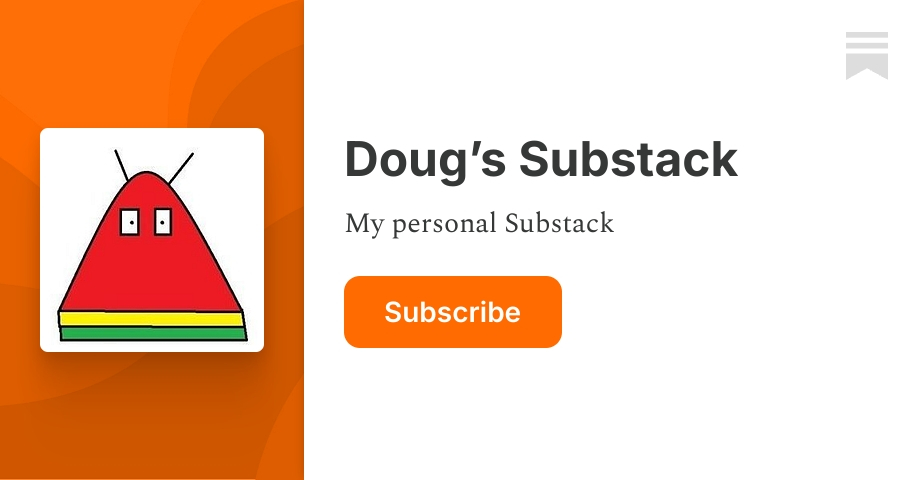 Doug’s Substack | Substack