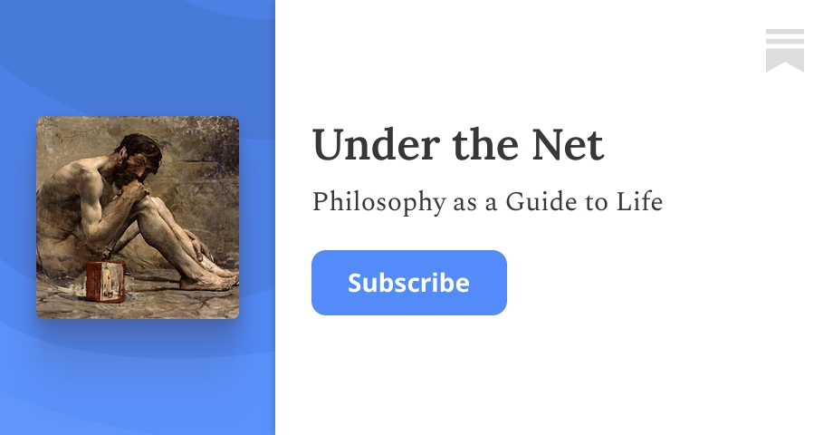 Under the Net | Kieran Setiya | Substack