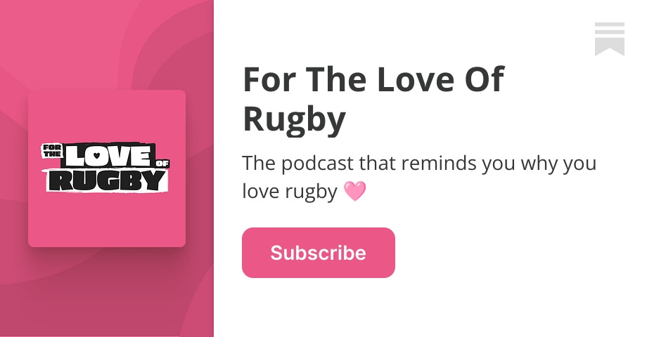 For The Love Of Rugby | Substack