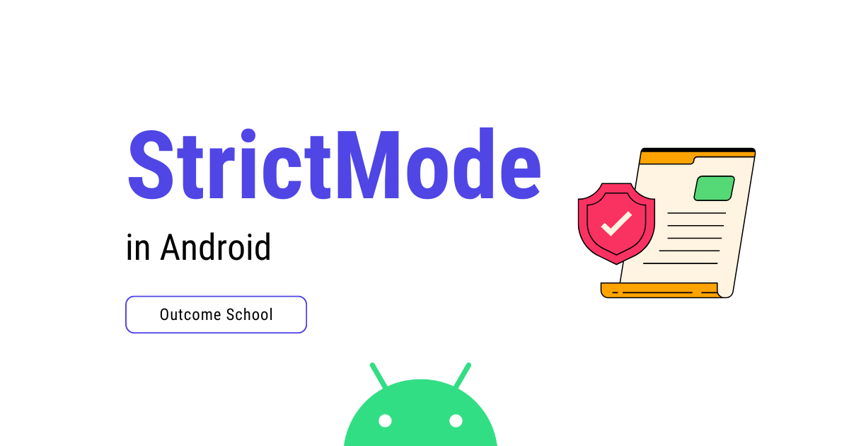 Android StrictMode: Catch Issues Before They Reach Production