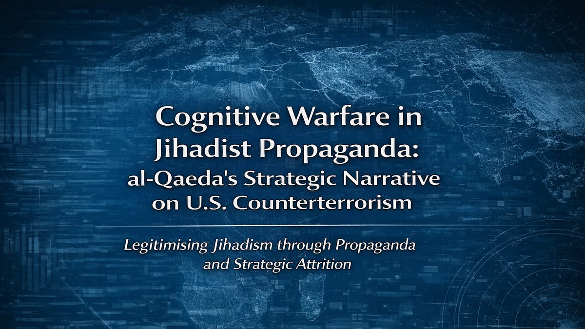 Cognitive Warfare in Jihadist Propaganda: al-Qaeda’s Strategic ...