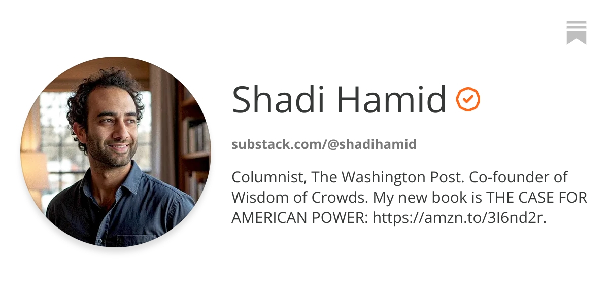 Shadi Hamid | Substack
