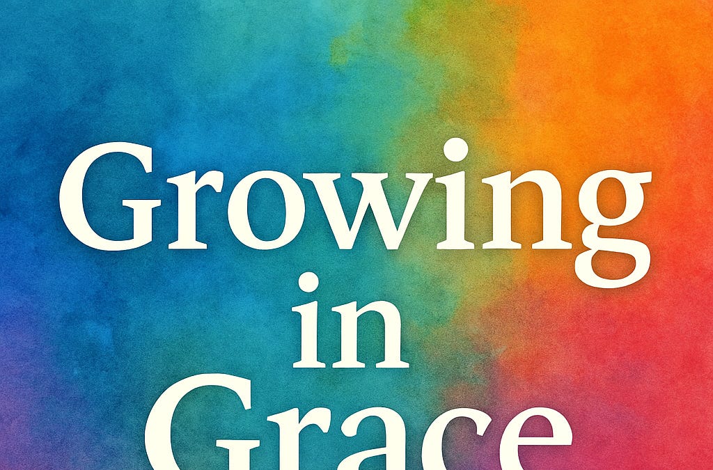 Growing in Grace - by Faith Baptist Church Perry, FL