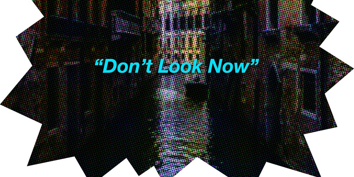 Don’t Look Now (1973) - by The Editors - The Metropolitan