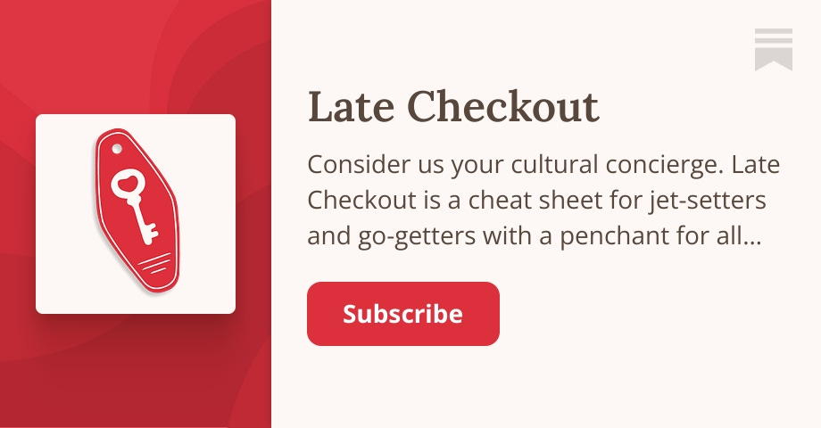 Late Checkout | Substack
