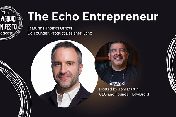 LawDroid Manifesto Podcast | Tom Martin | Substack