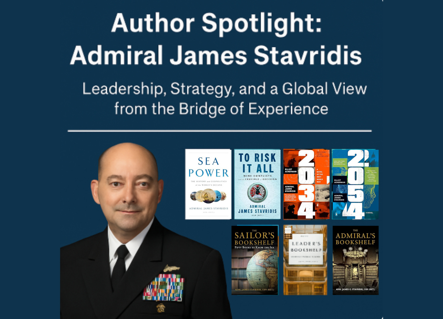 Author Spotlight: Admiral James Stavridis - by David Gran