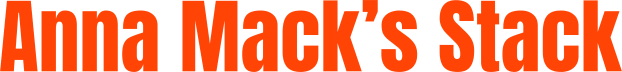 Anna Mack's Stack | Anna Mackenzie | Substack