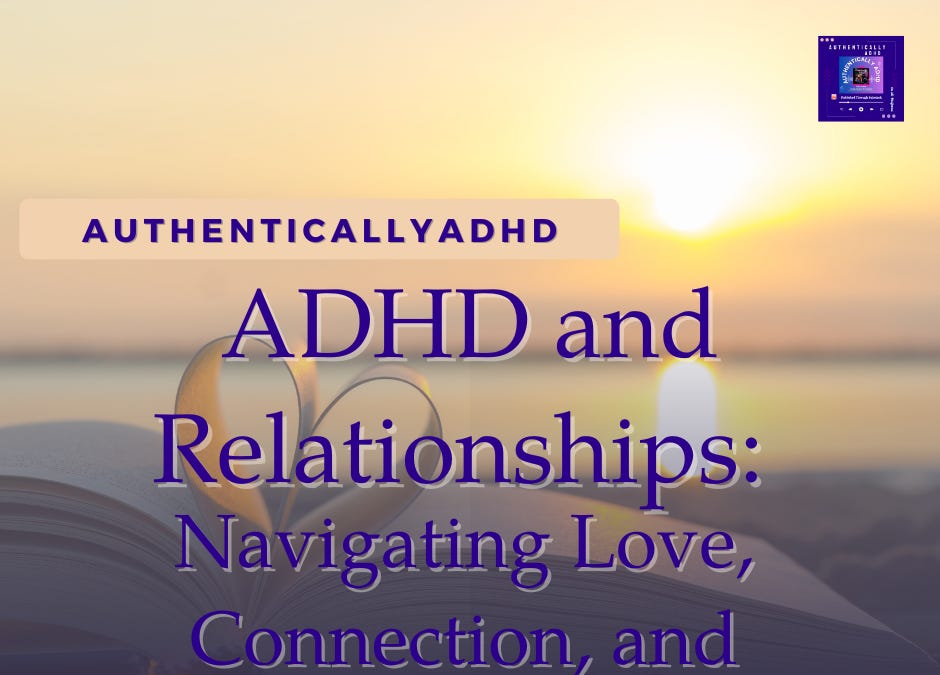 ADHD and Relationships: Navigating Love, Connection, and Neurochemistry