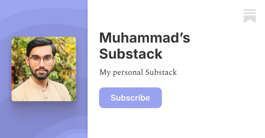 Muhammad’s Substack | Muhammad Asim | Substack