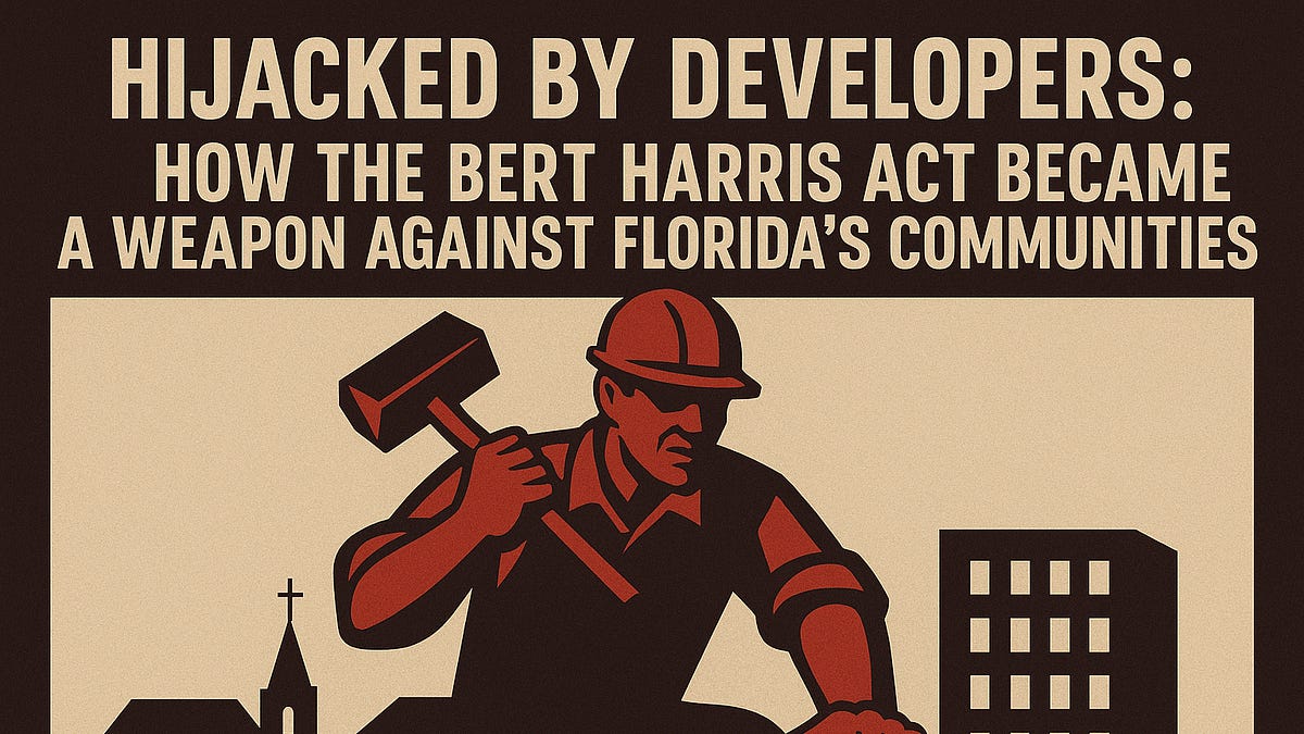 Hijacked by Developers: How the Bert Harris Act Became a Weapon Against ...