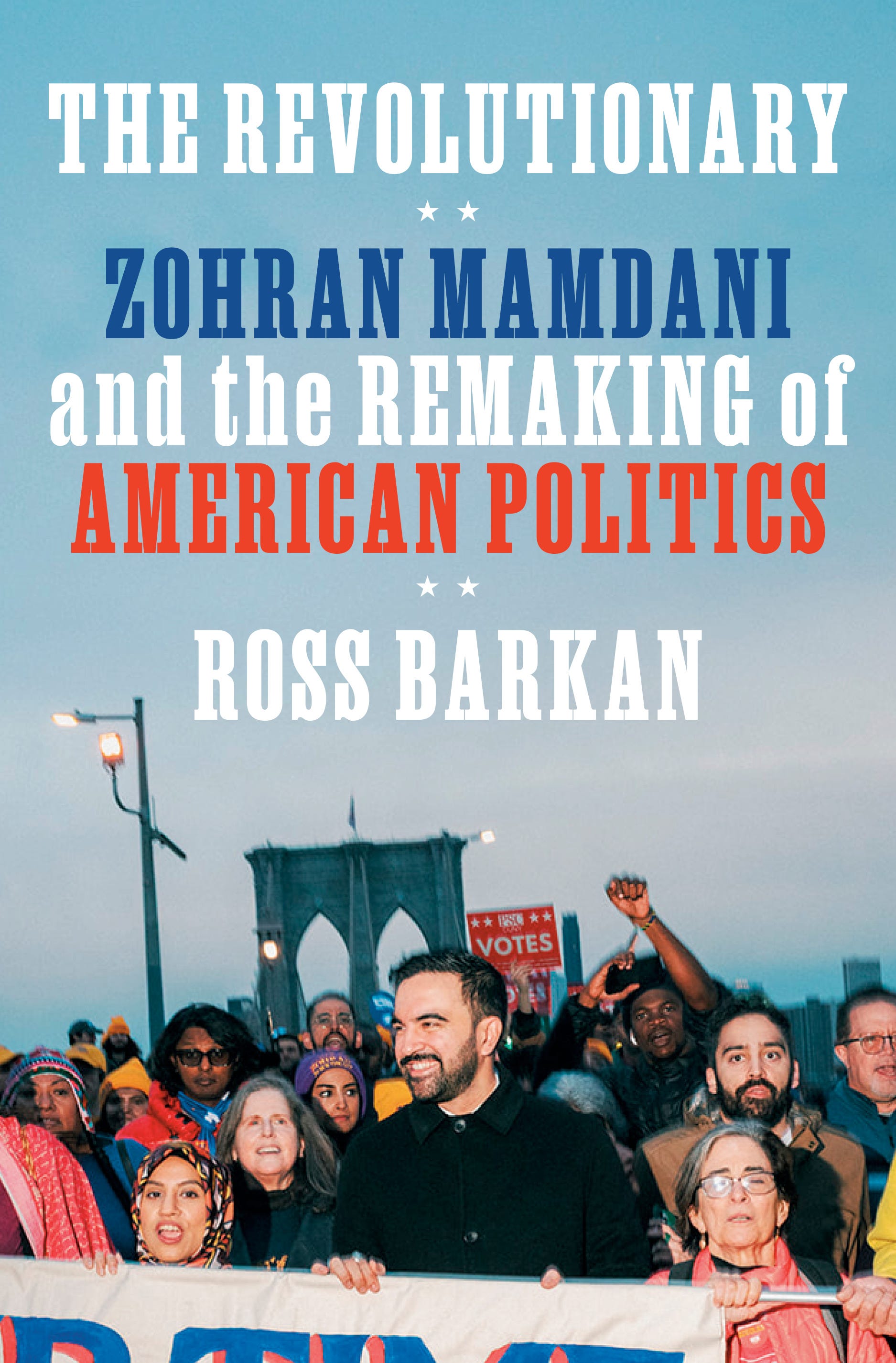 Zohran Mamdani and the Remaking of American Politics