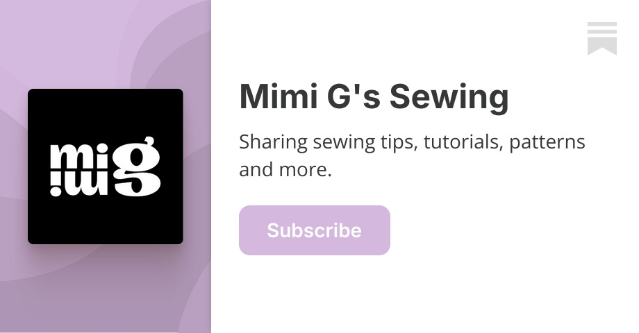 Mimi G's Sewing | Mimi G Style | Substack