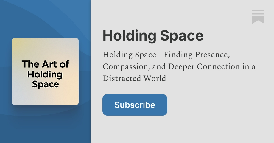 Holding Space | Kelly Kannwischer | Substack