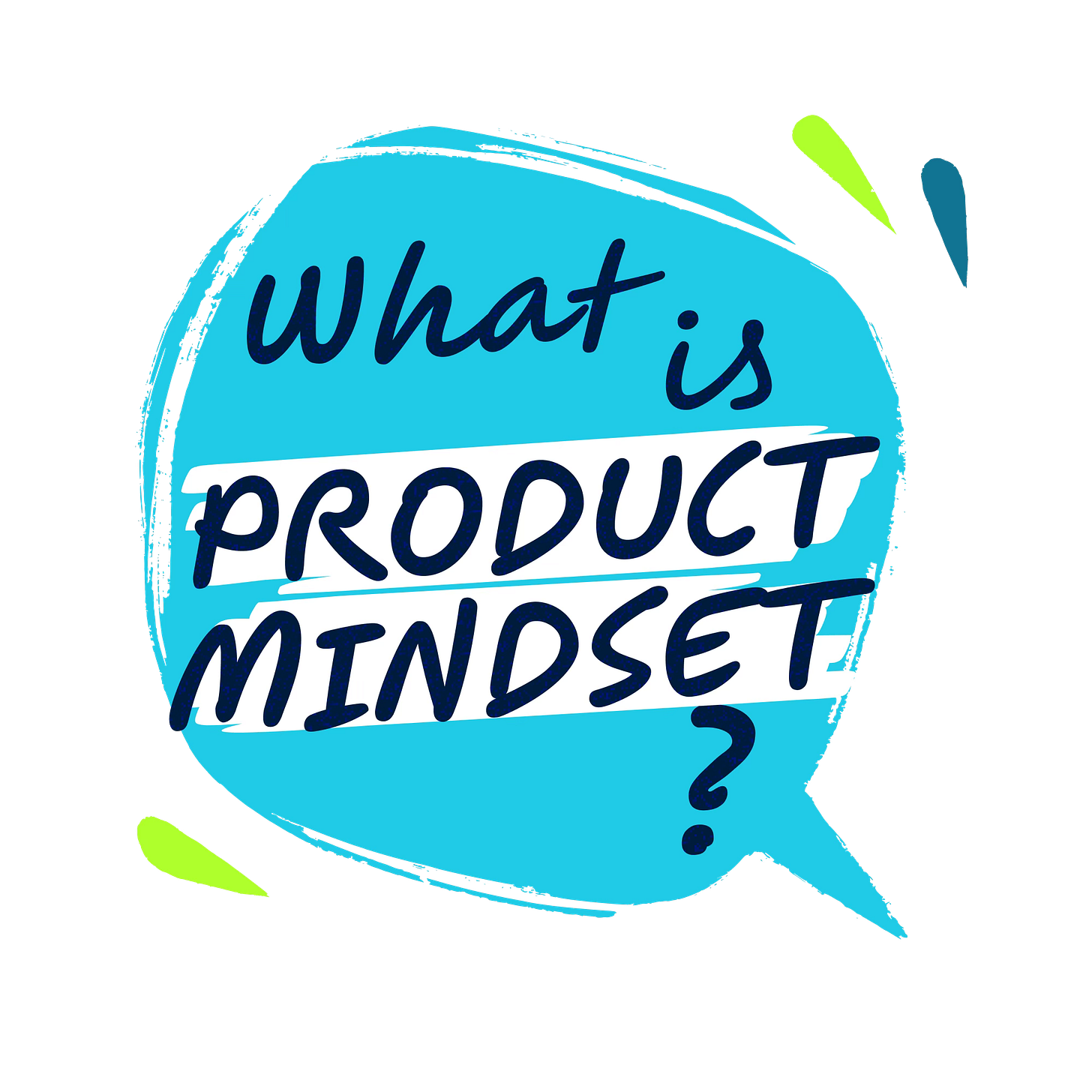 What Is Product Mindset? - AskScrum