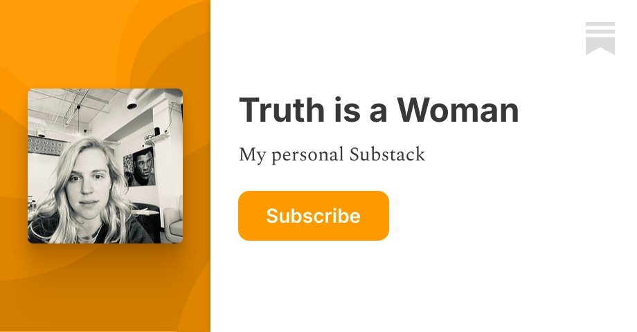 Truth is a Woman | Ash | Substack