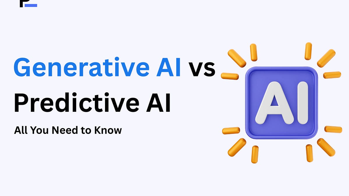 Generative AI vs Predictive AI: All You Need to Know