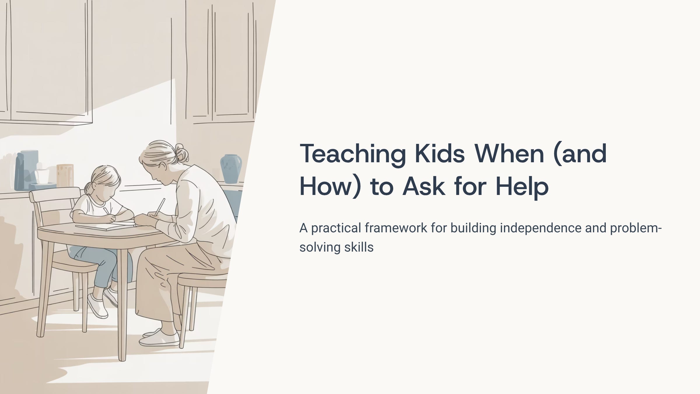 The Complete Guide to Teaching Kids When (and How) to Ask for Help