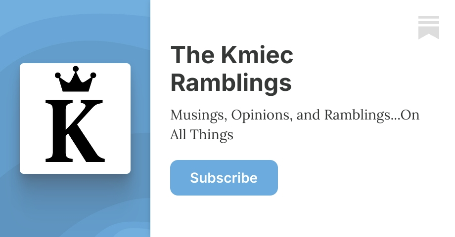 The Kmiec Ramblings | Adam Kmiec | Substack