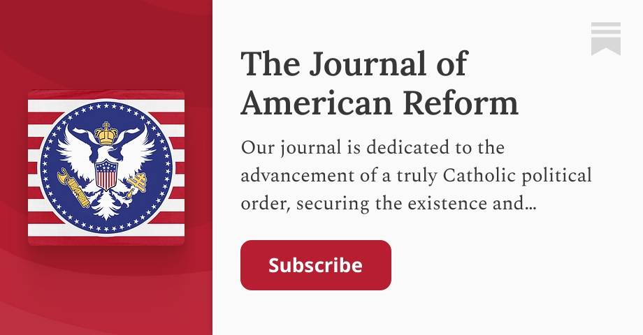 The Journal of American Reform | Substack