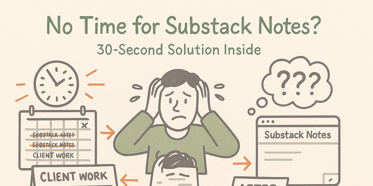 I Fill My Substack Notes Queue for a Month in Just 30 Seconds - Here's How